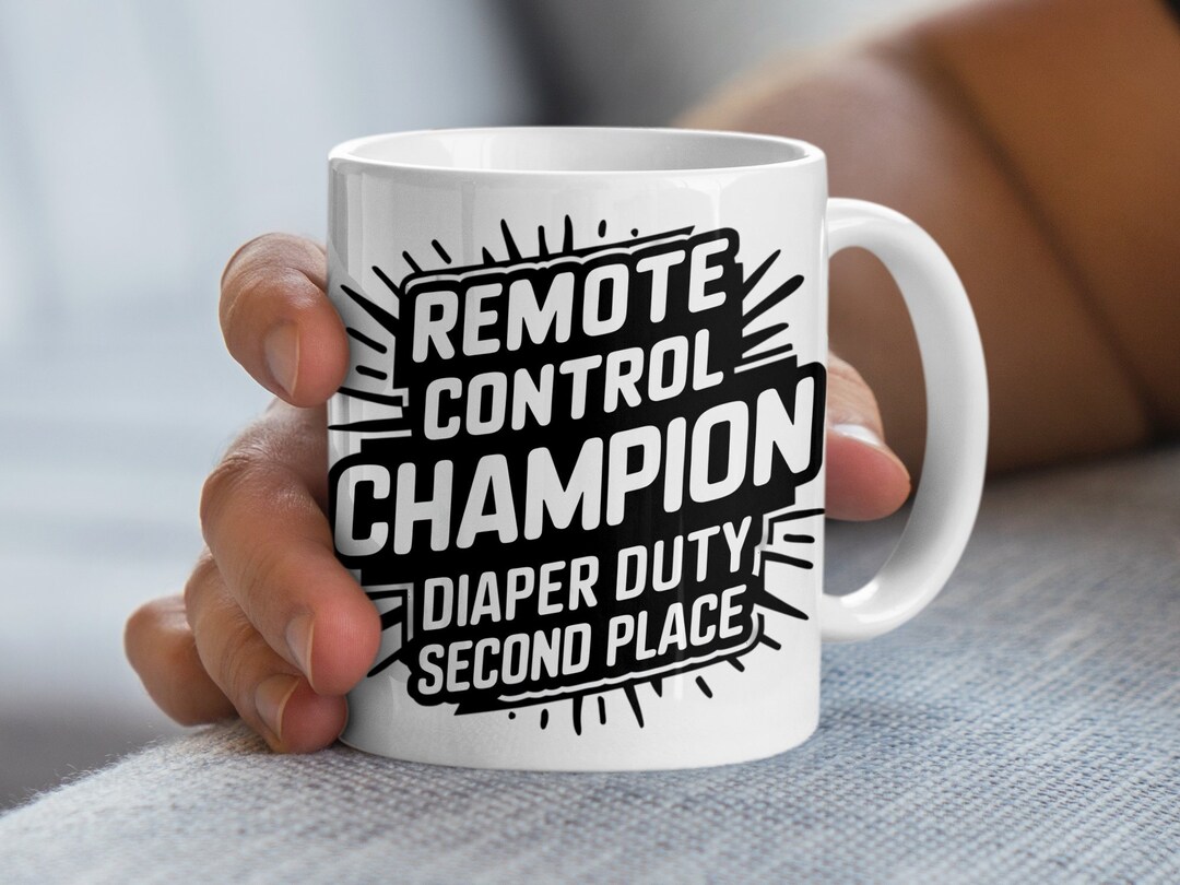 Remote Control Champion Diaper Duty Second Place Funny Mug for Dads - Etsy