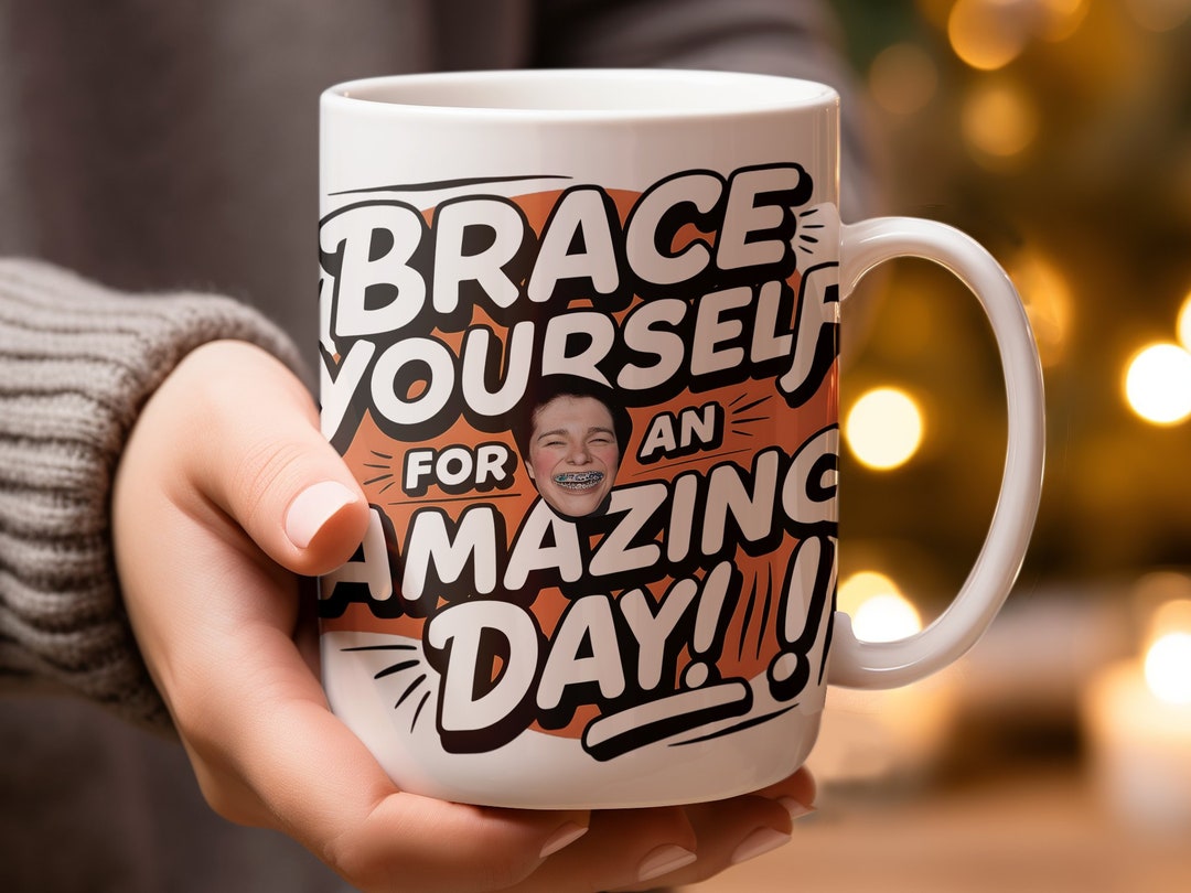 Brace Yourself for an Amazing Day Mug, Inspirational Quote Coffee Cup ...