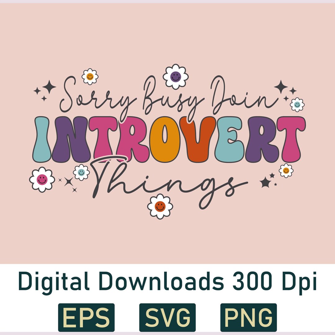 Introvert Things SVG Design: Funny Mental Health PNG, DTF Transfer ...