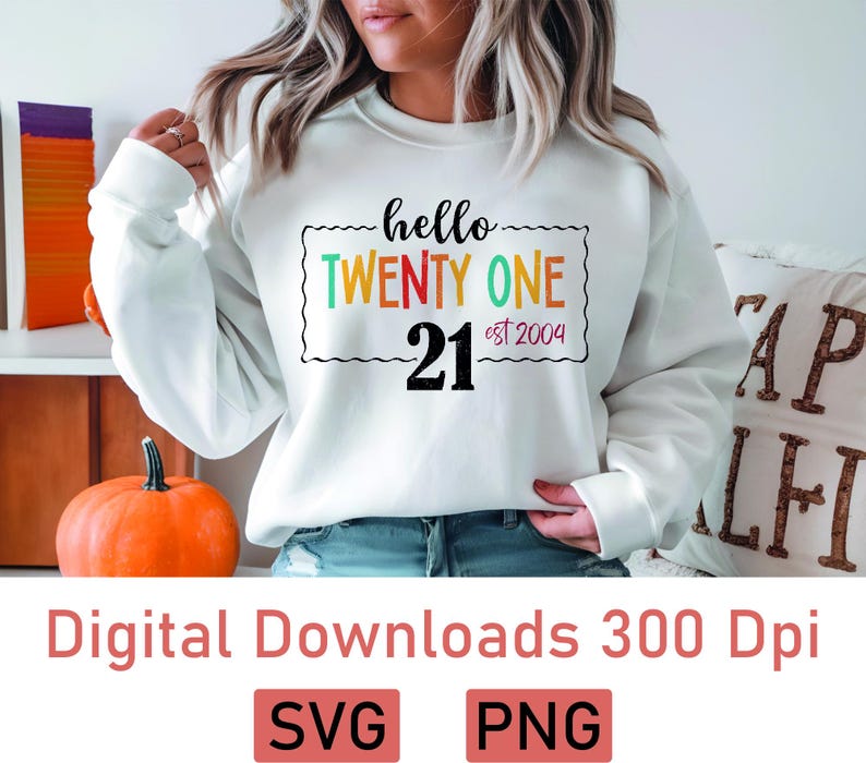 21st Birthday Svg, 21 Birthday SVG, 21st Birthday Shirt Svg, Hello 21 ...