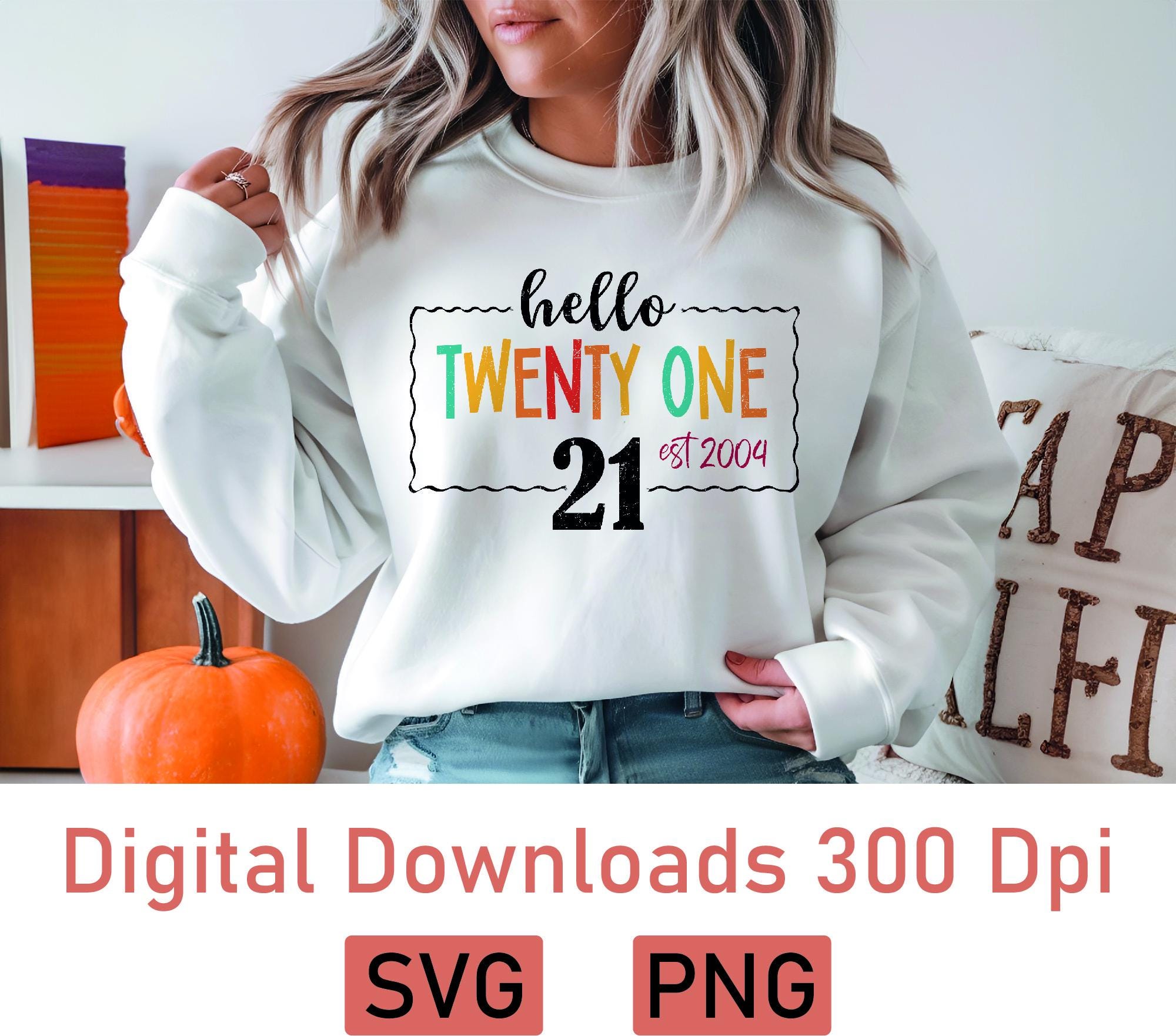 21st Birthday Svg, 21 Birthday SVG, 21st Birthday Shirt Svg, Hello 21 ...