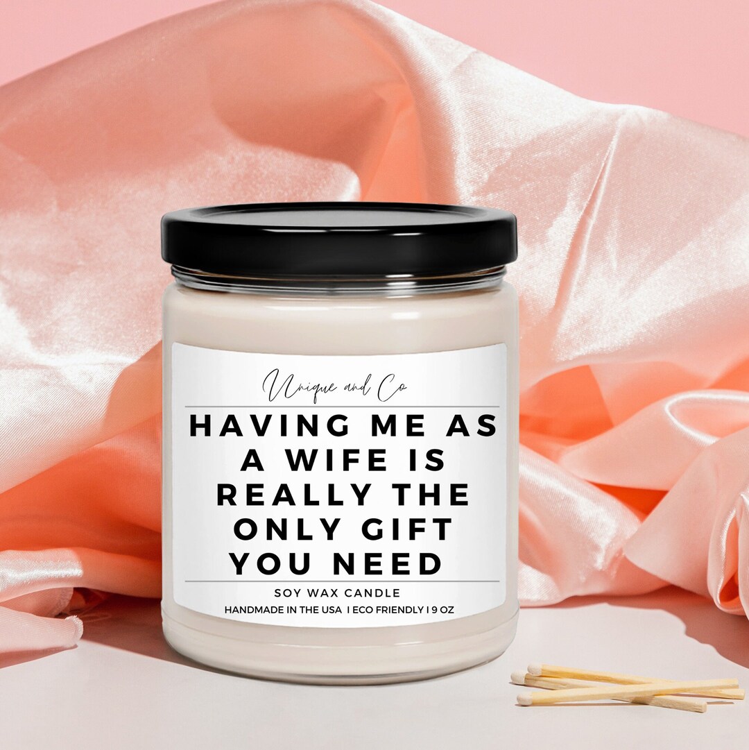 Having Me as a Wife Candle Labels Soy Wax Candle Custom Candle Funny ...