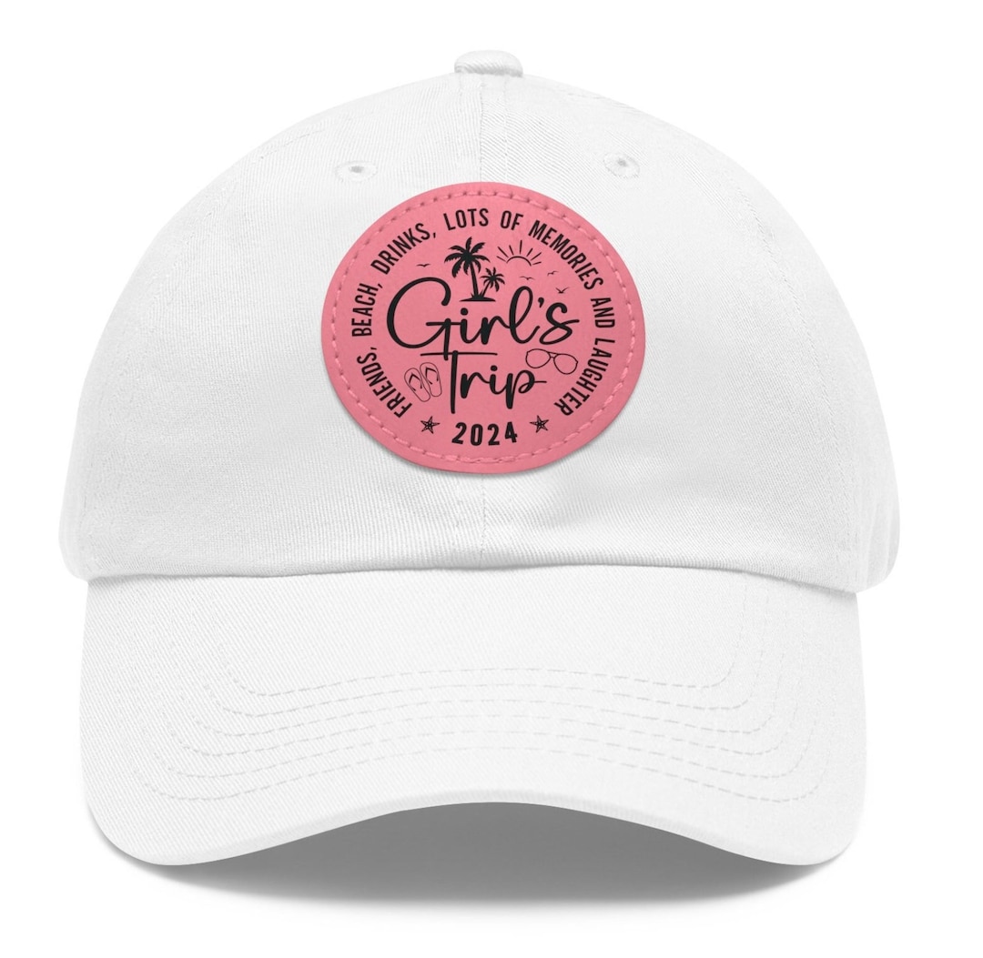 Girls Trip 2024 Hat With Leather Patch Girls Baseball Hat Friends ...