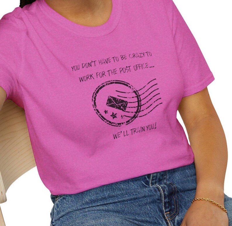 USPS You Dont Have to Be Crazy Unisex T-shirt Postal Worker USPS Employee Tee Letter Carrier ...