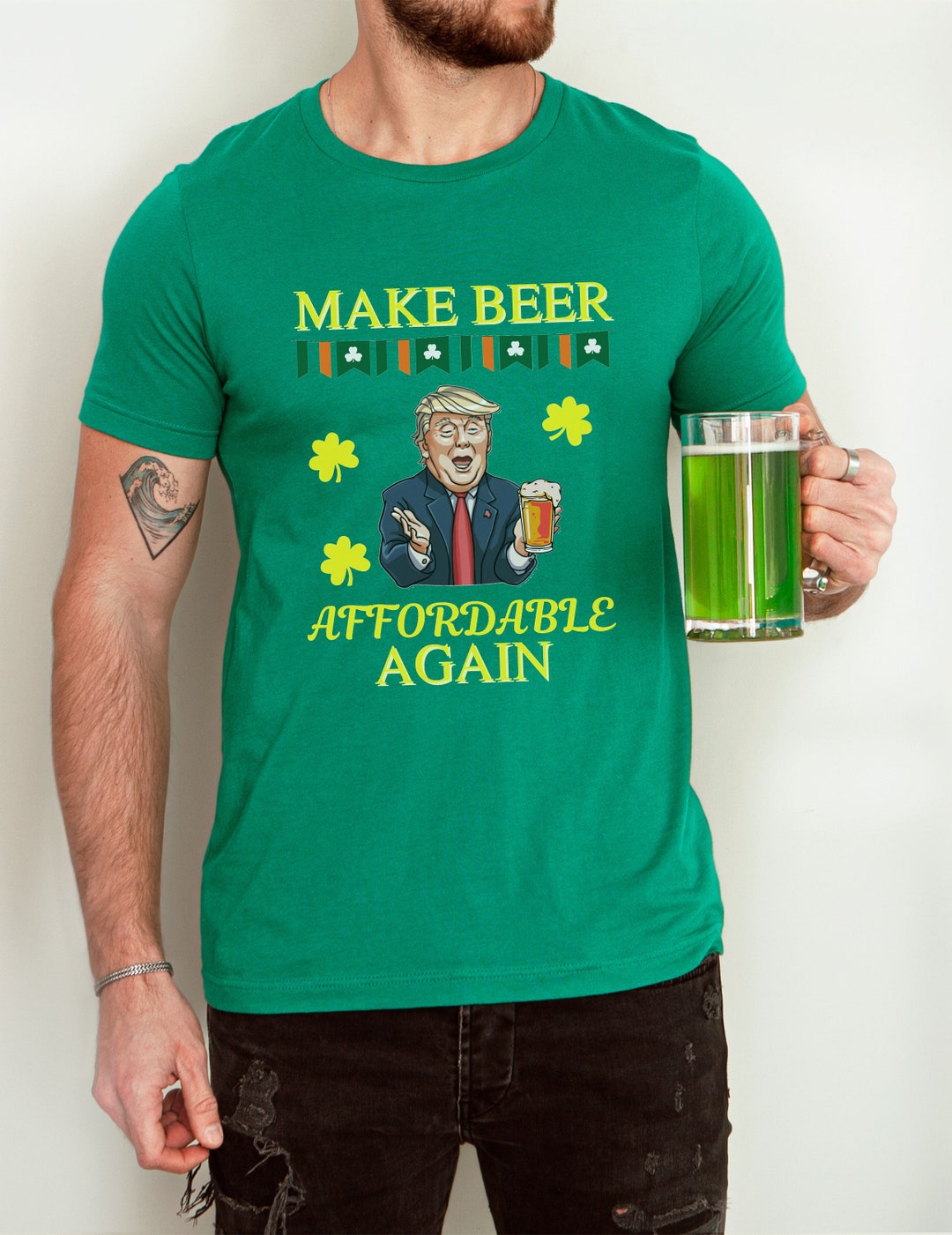 St Patricks Day Make Beer Affordable Shirt, MAGA Drinking Tee, Trump ...