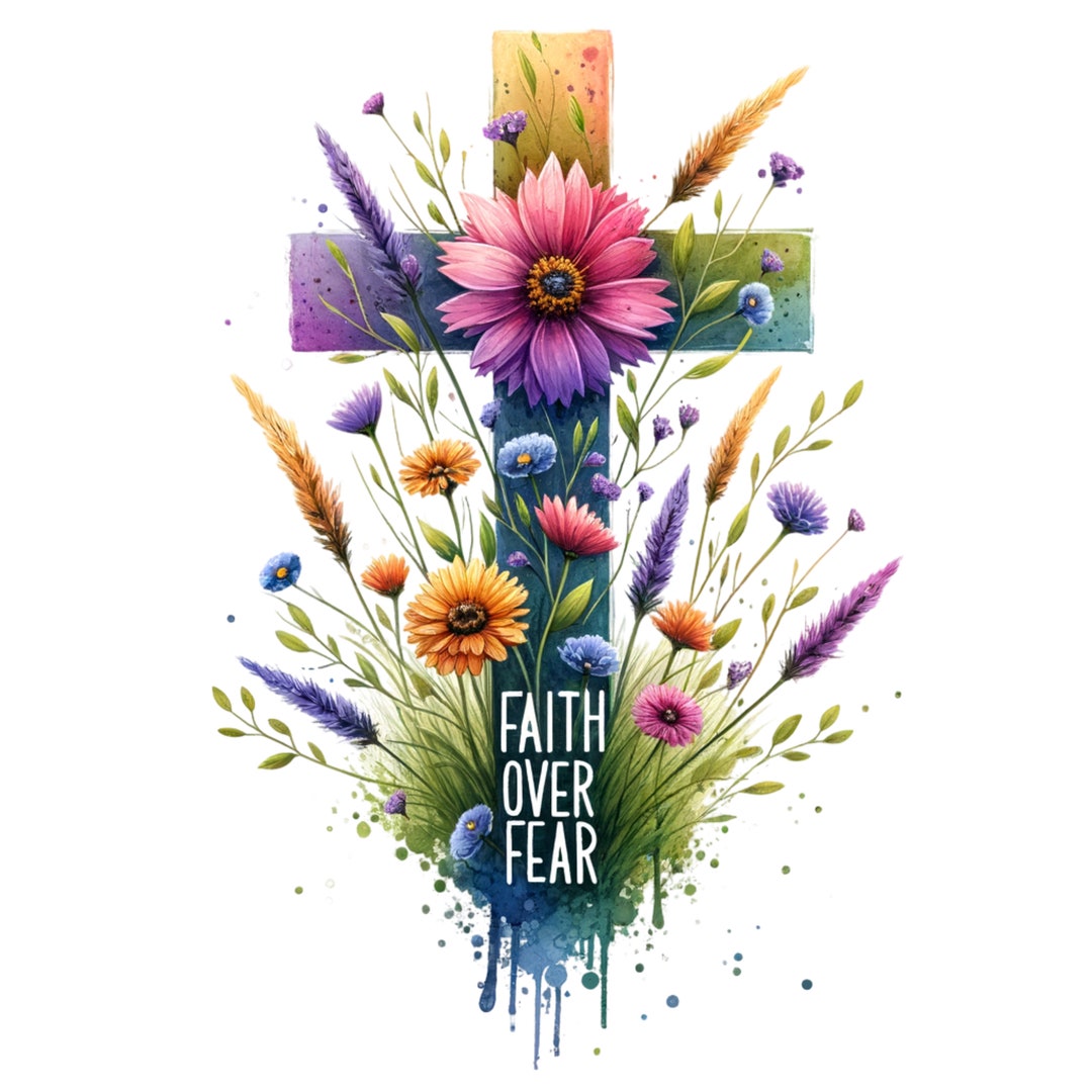 Faith Over Fear Cross PNG, Christian Spring SVG, Sublimation Design ...