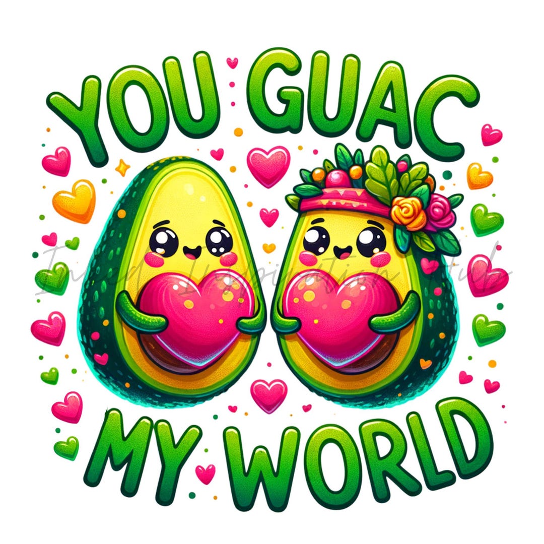 Funny You Guac My World PNG Valentines Day Retro Watercolor Sublimation ...