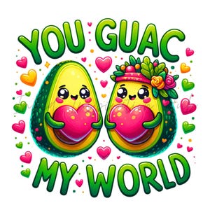 Funny You Guac My World PNG Valentines Day Retro Watercolor Sublimation ...