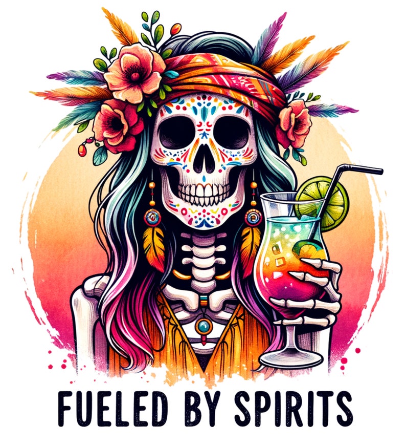 Funny Drinking Skeleton Hippie PNG, Fueled by Spirits Skeleton ...