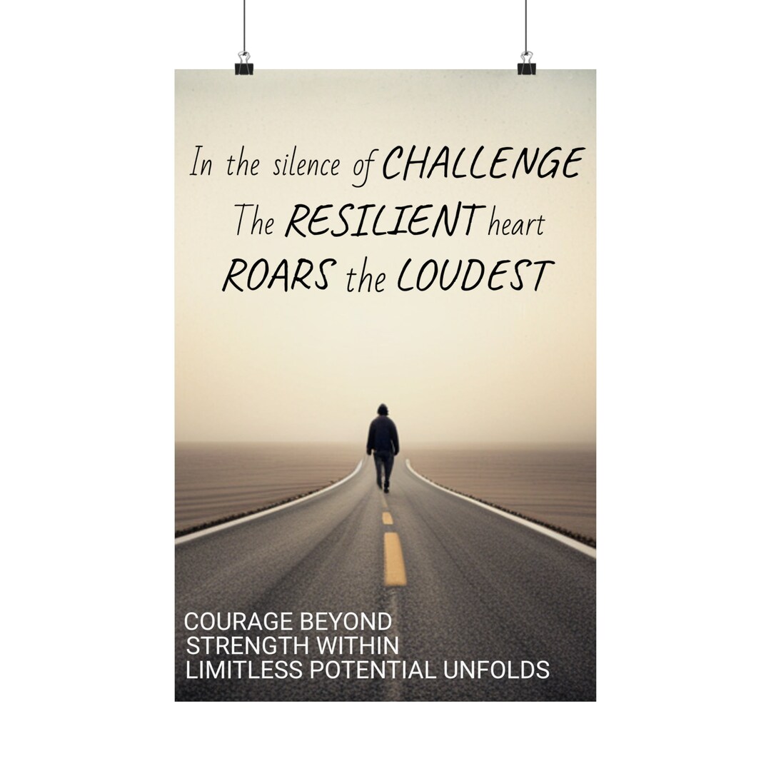 In the Silence of Challenge, the Resilient Heart Roars the Loudest ...