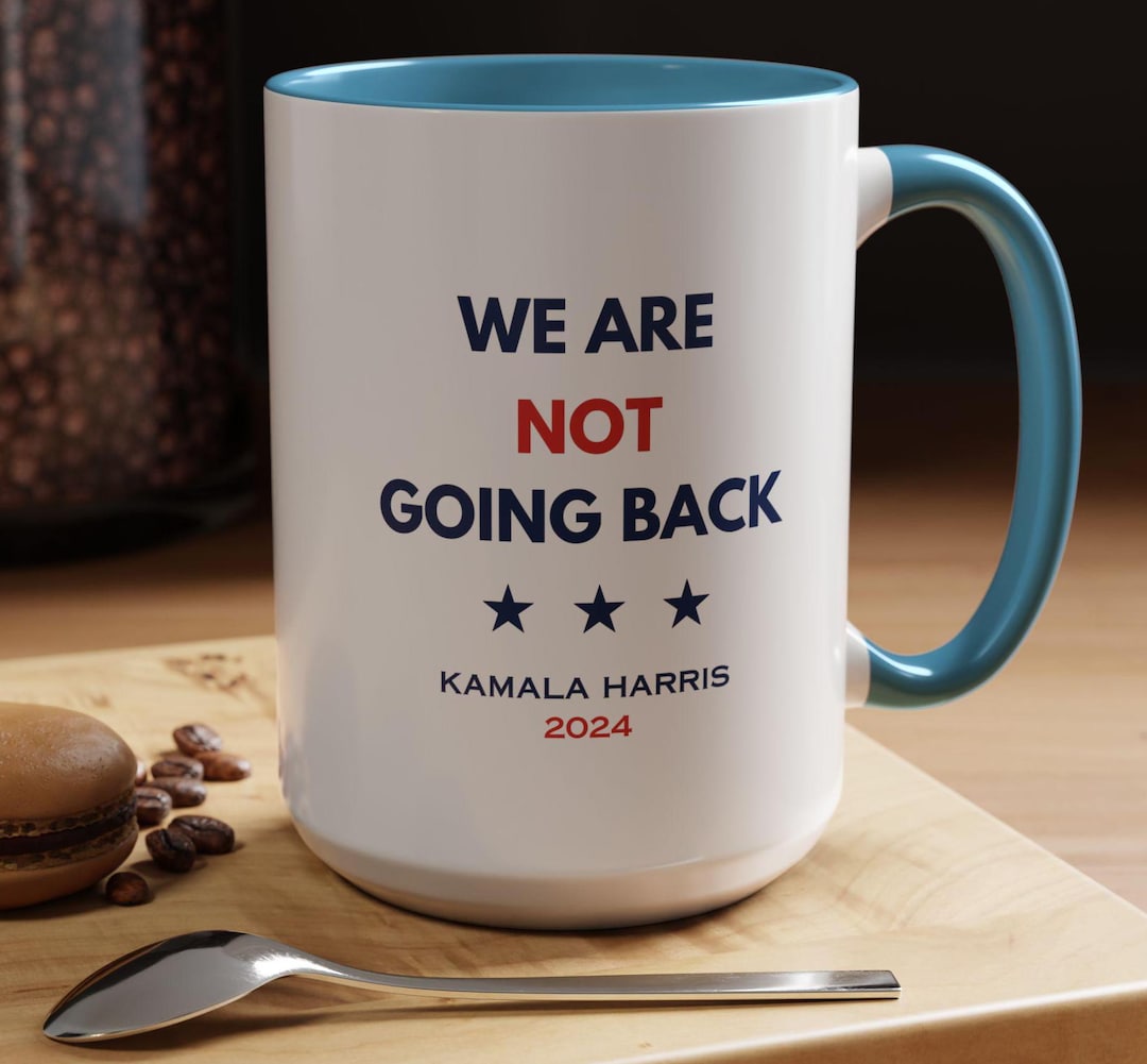 Political Quote Mug, Kamala Harris 2024, Ceramic Tea Cup, Gift for ...