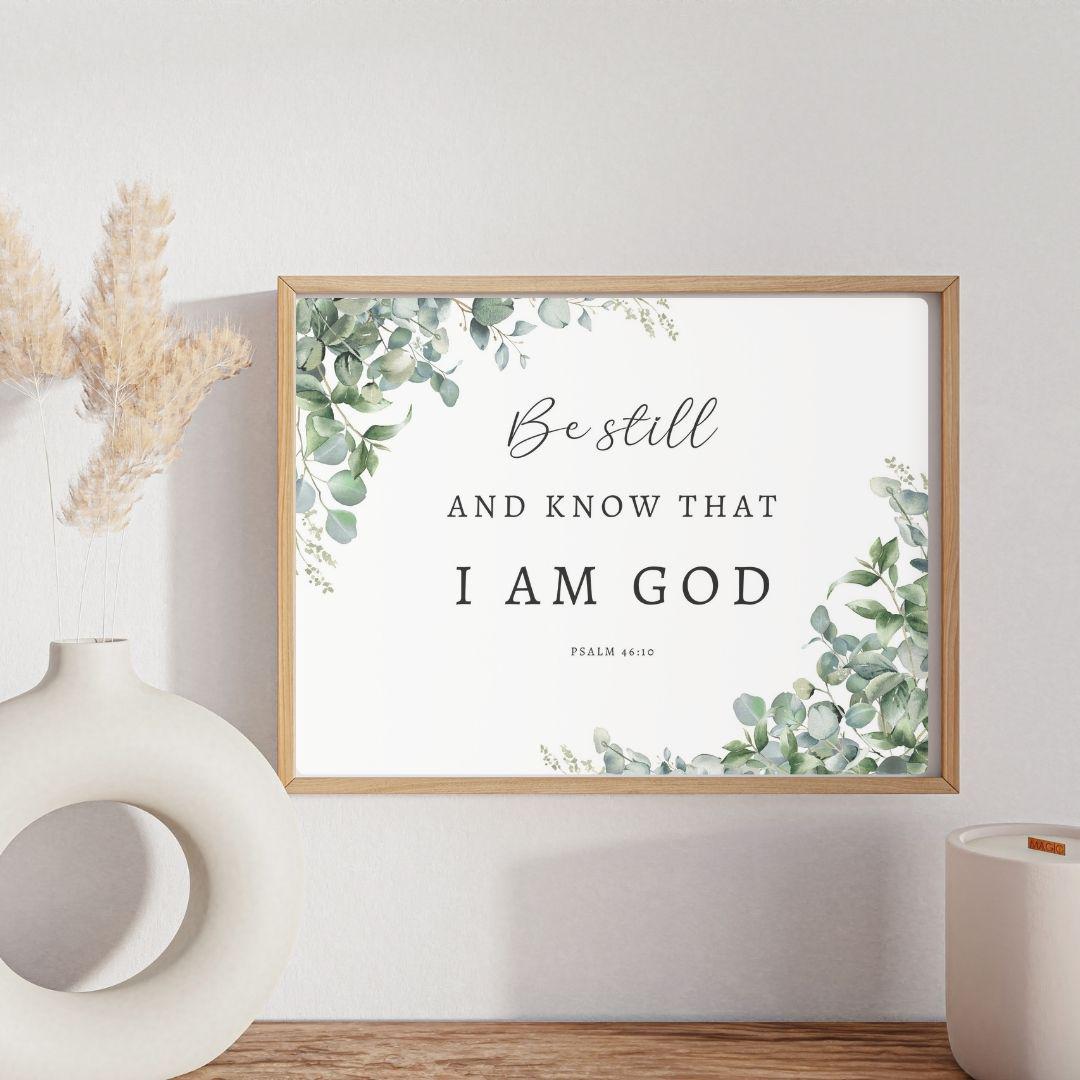 Psalm 46:10 Be Still and Know That I Am God Bible Quote Bible Verse ...