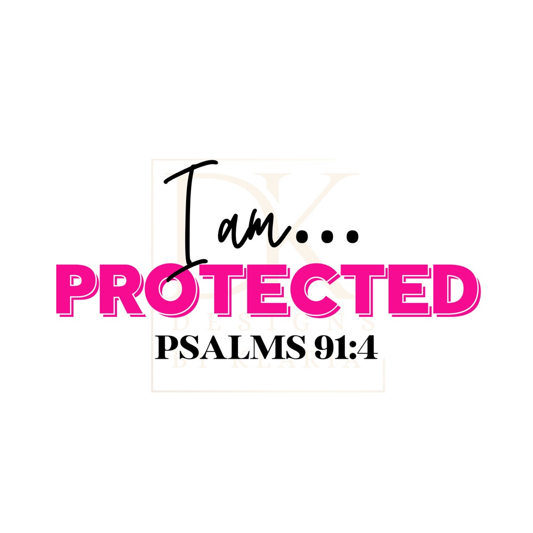 I Am..protected SVG, Cutting File, Cricut, Silhouette, Siser, Svg ...
