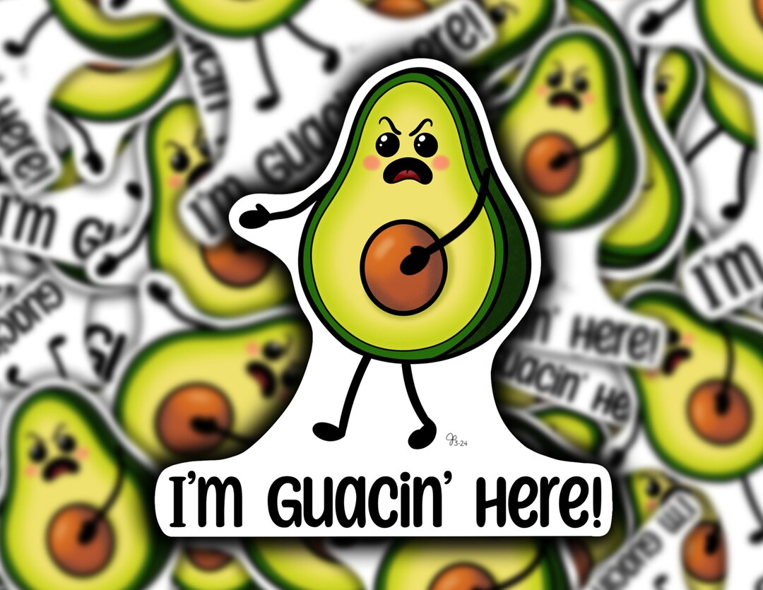 Die-cut Stickers, I'm Guacin Here, Avocado Sticker, Pun Sticker ...