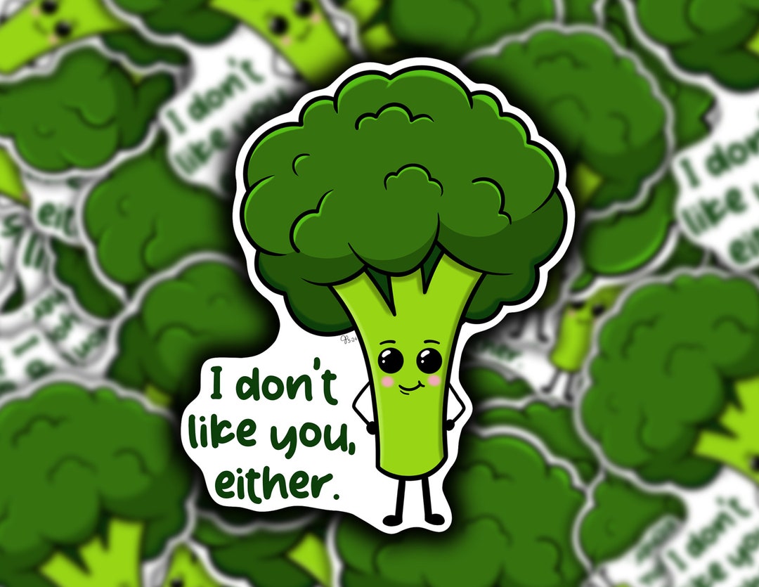 Die-cut Stickers, I Don't Like You Either, Funny Broccoli, Funny ...