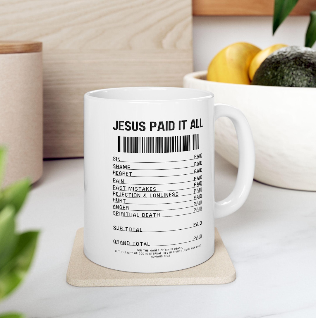 Jesus Paid It All Ceramic Mug, Christian Coffee Mugs, Bible Verse Mug ...