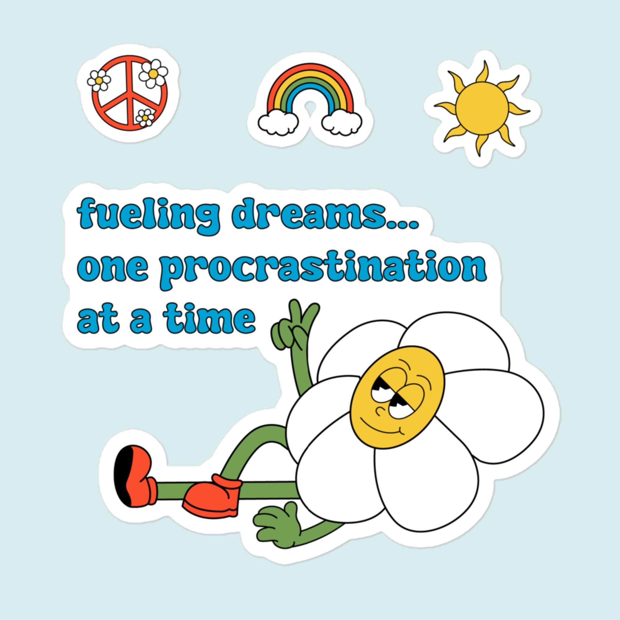 Groovy Daisy Sticker 'fueling Dreams One Procrastination at a Time' 70s ...