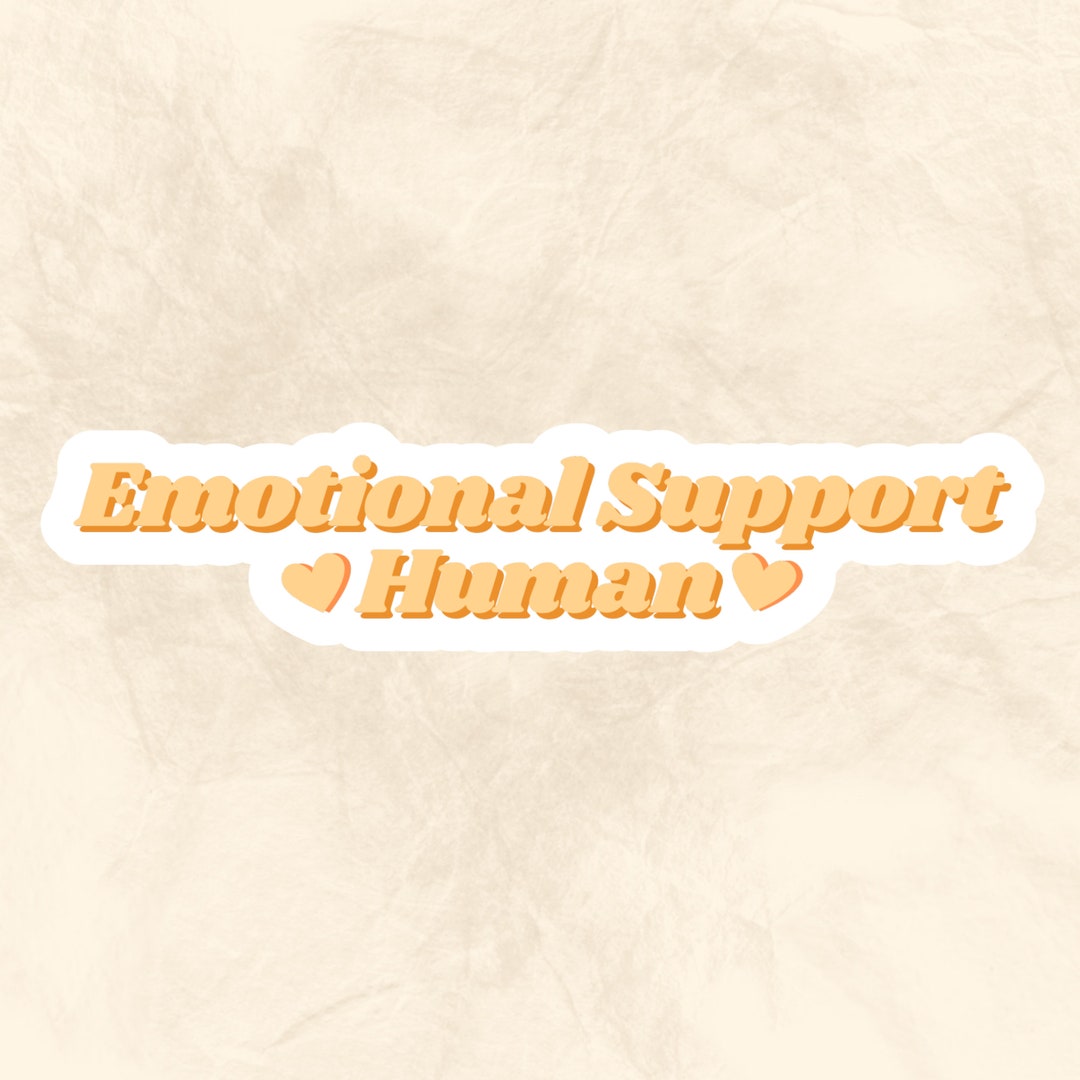 Emotional Support Human VINYL STICKER - Etsy
