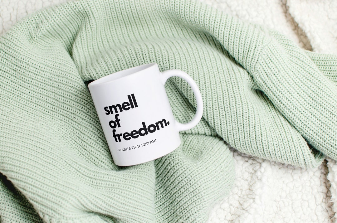 Smell of Freedom Graduation Edition Student Mug Gift Graduated Person ...