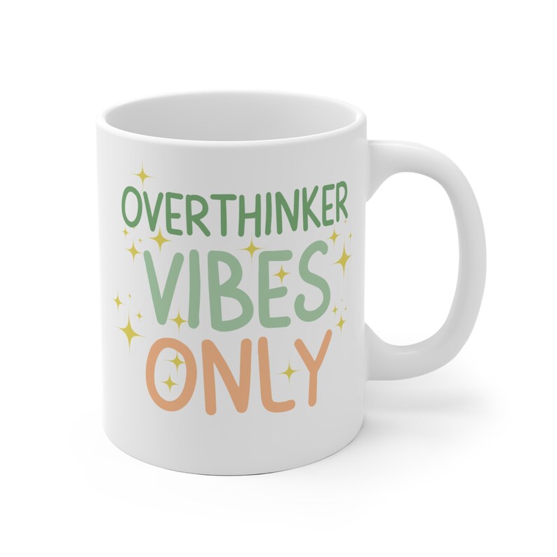 Overthinker Vibes Only Coffee Mug Funny Student Gift Anxiety Gift Overthinking Co-worker ...