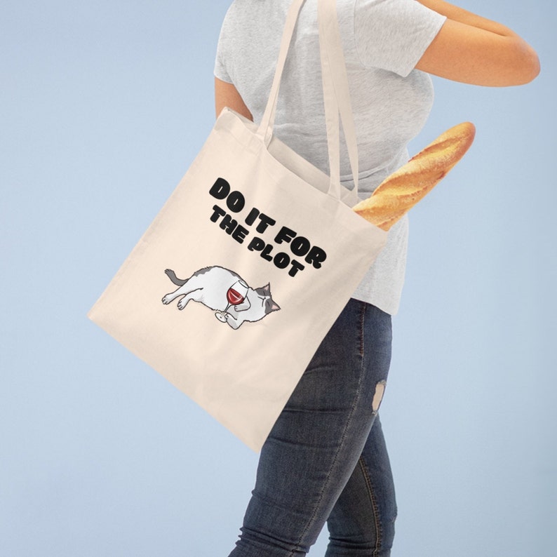 Do It for the Plot Funny Cat Meme Tote Bag Silly Quote Cat Lover Wine ...