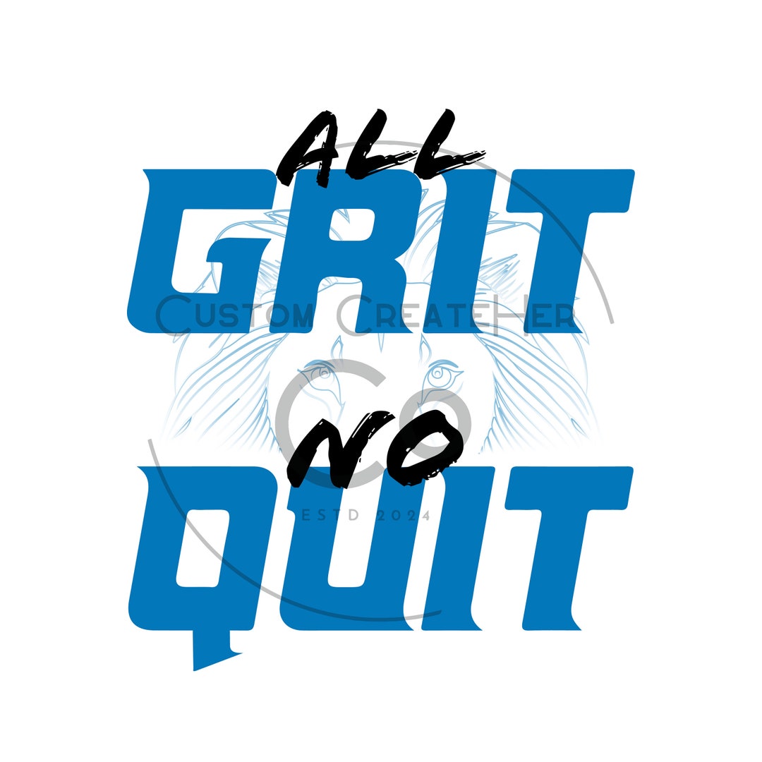 Detroit Football-lions All Grit No Quit SVG, PNG Digital Download Image ...