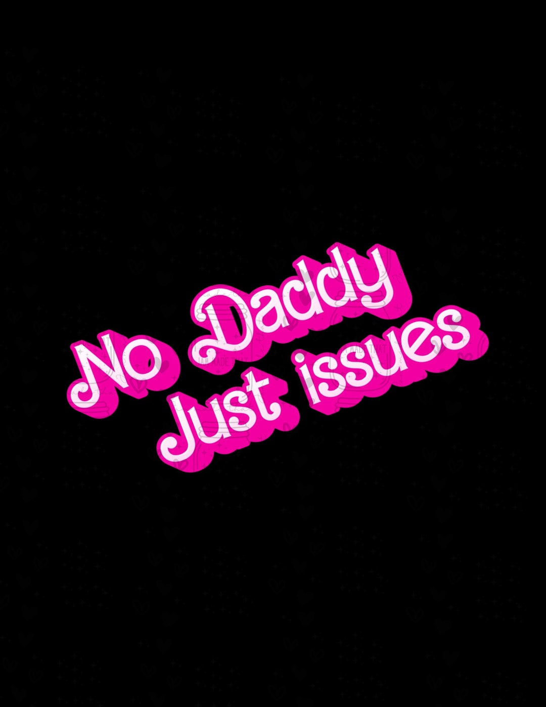 No Daddy Just Issues Daddy Issues Png Svg Fatherless Behaviour Funny ...