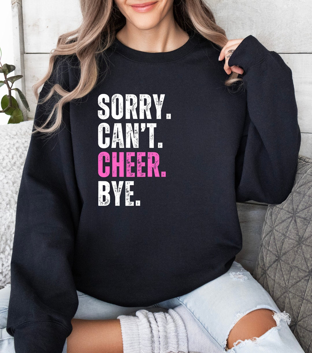 Sorry Can't Cheer Bye, Cheer, Cheerleader, Cheer Mom, Cheer Sweatshirt ...
