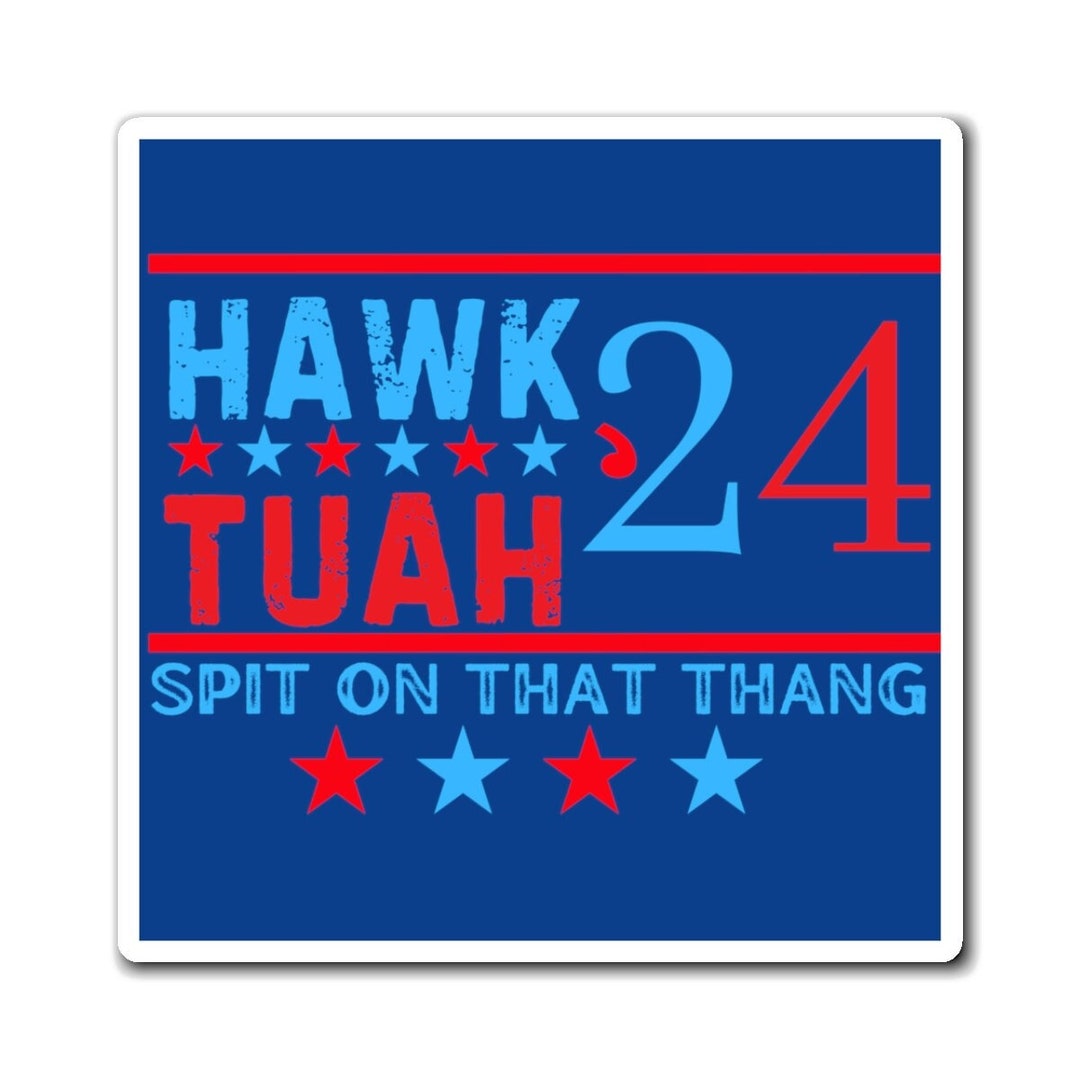 Hawk Tuah Magnet Funny Trendy Gift for Men or Women Viral Tik Tok Meme ...