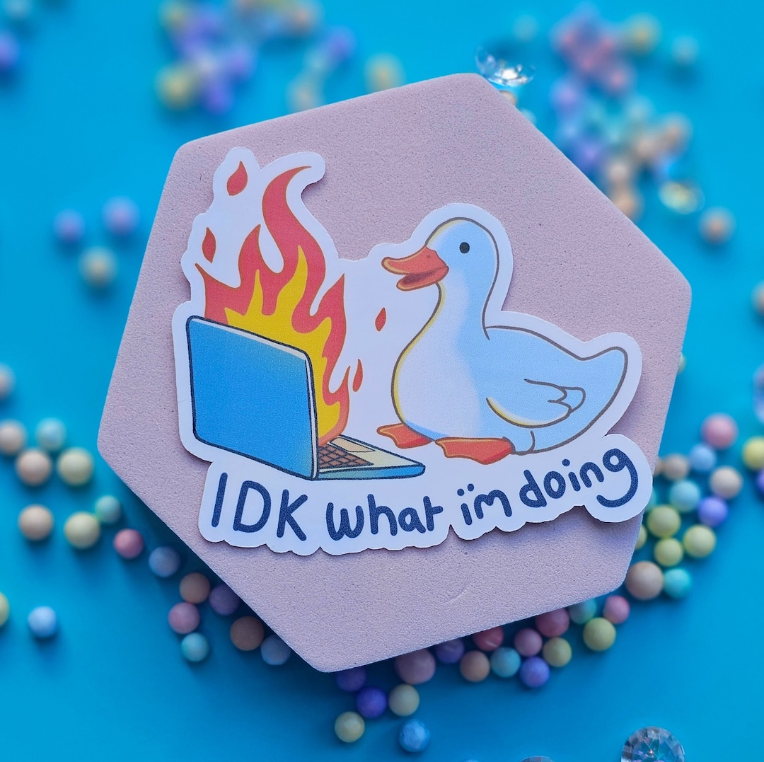 I Don't Know What I'm Doing Duck at Work Glossy Waterproof Vinyl ...