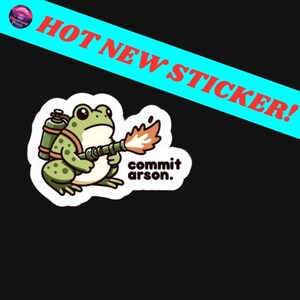 Commit Arson Frog Sticker - Etsy