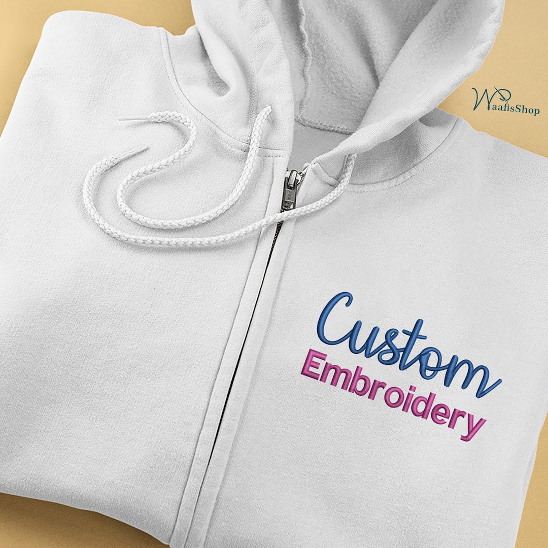 Custom Embroidery Zip up Hoodie, Personalised Text/logo/design Hooded ...