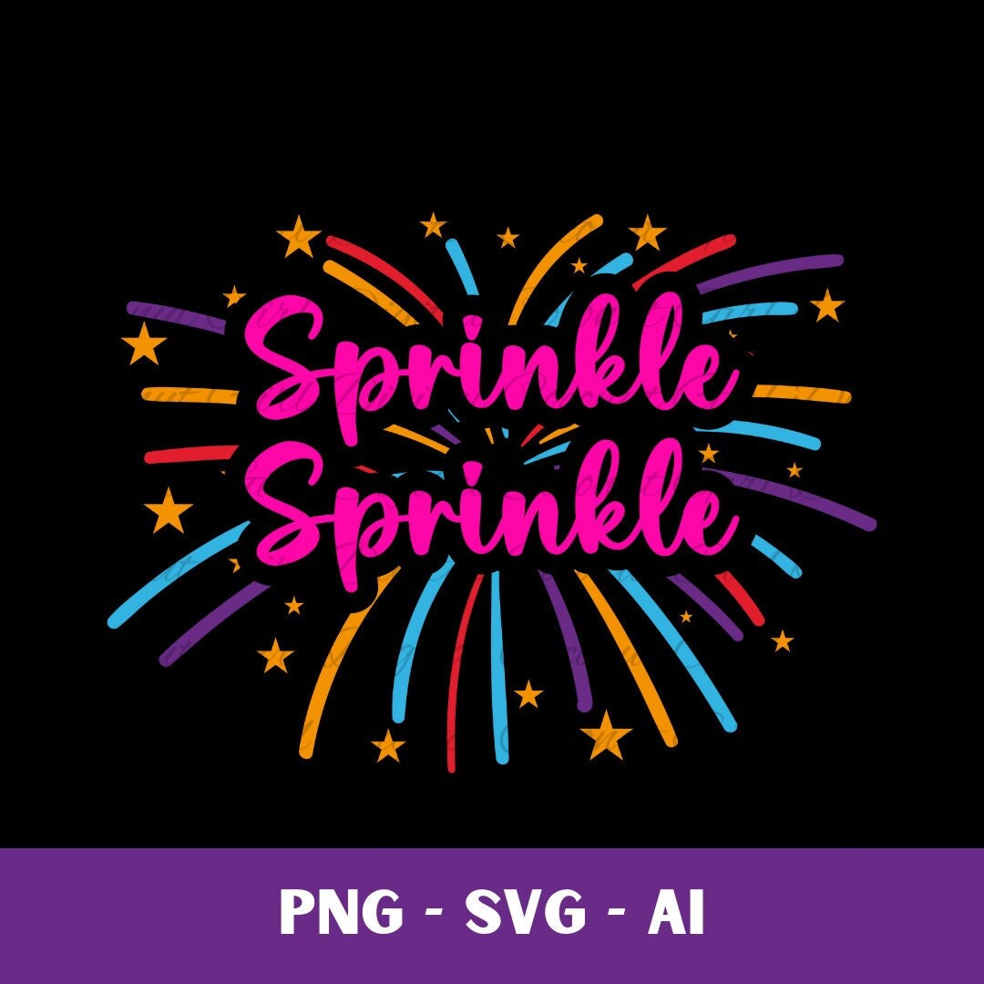 Sprinkle Sprinkle PNG SVG Ai Tshirt Design for Sublimation by Instant ...