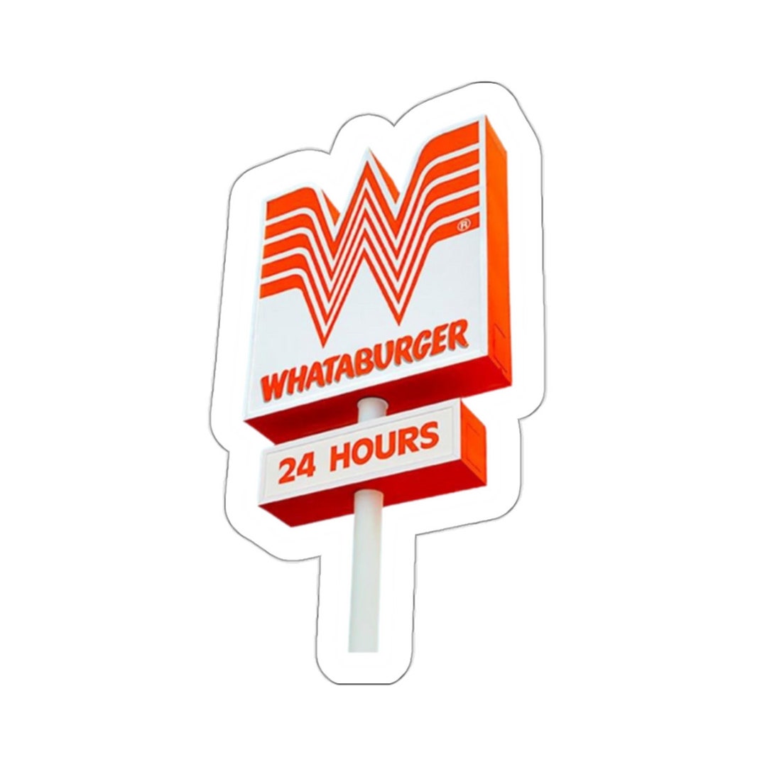 Whataburger open 24 Hours Sign Sticker - Etsy
