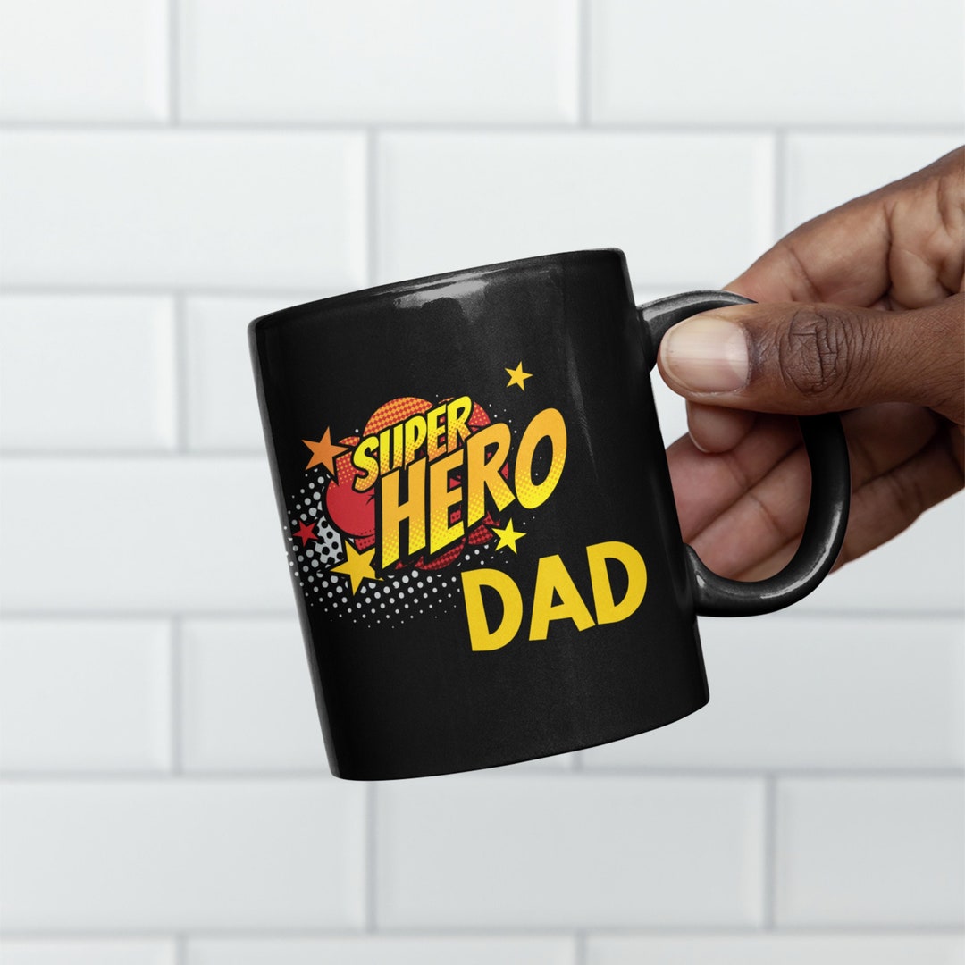Superhero Dad Mug, Superdad, Super Hero Dad Mug, Fathers Day Gift, Superdad Mug, You Are Our ...