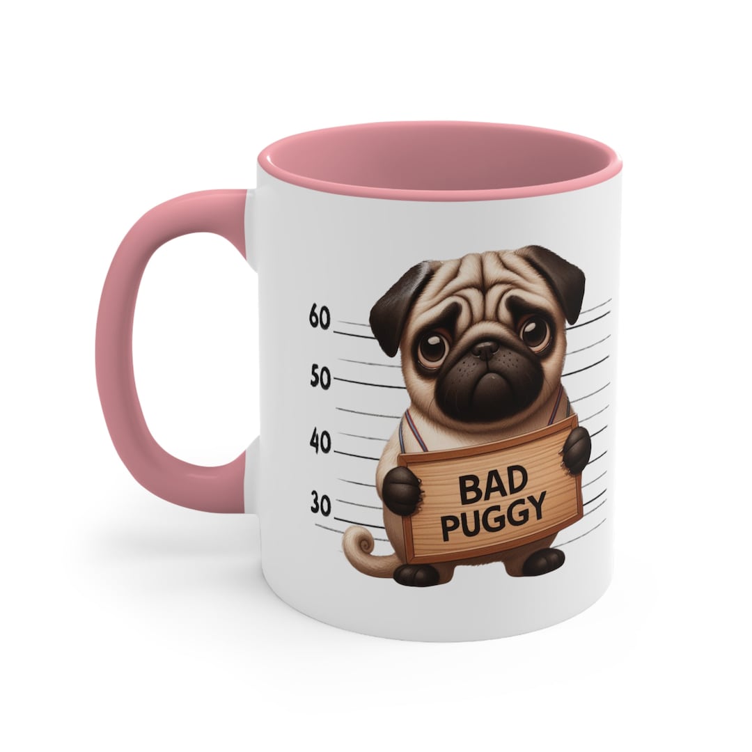 Bad Puggy Mug Shot, Coffee Mug, 11oz Dog Lovers, Mug Shot, Bad Dog ...