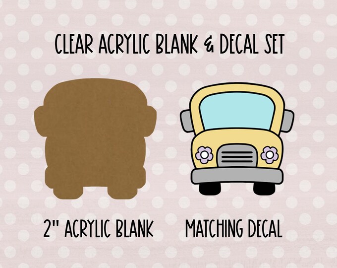 School Bus Acrylic Blank and Decal Set - Cute School Bus Acrylic Badge ...