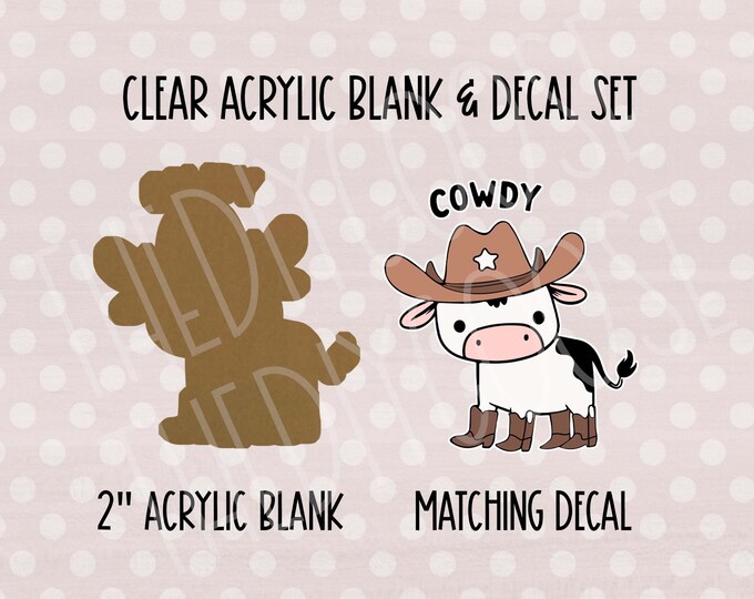 Cowboy Cow Clear Acrylic Blank and Decal Set - Cute Western Cow Badge ...