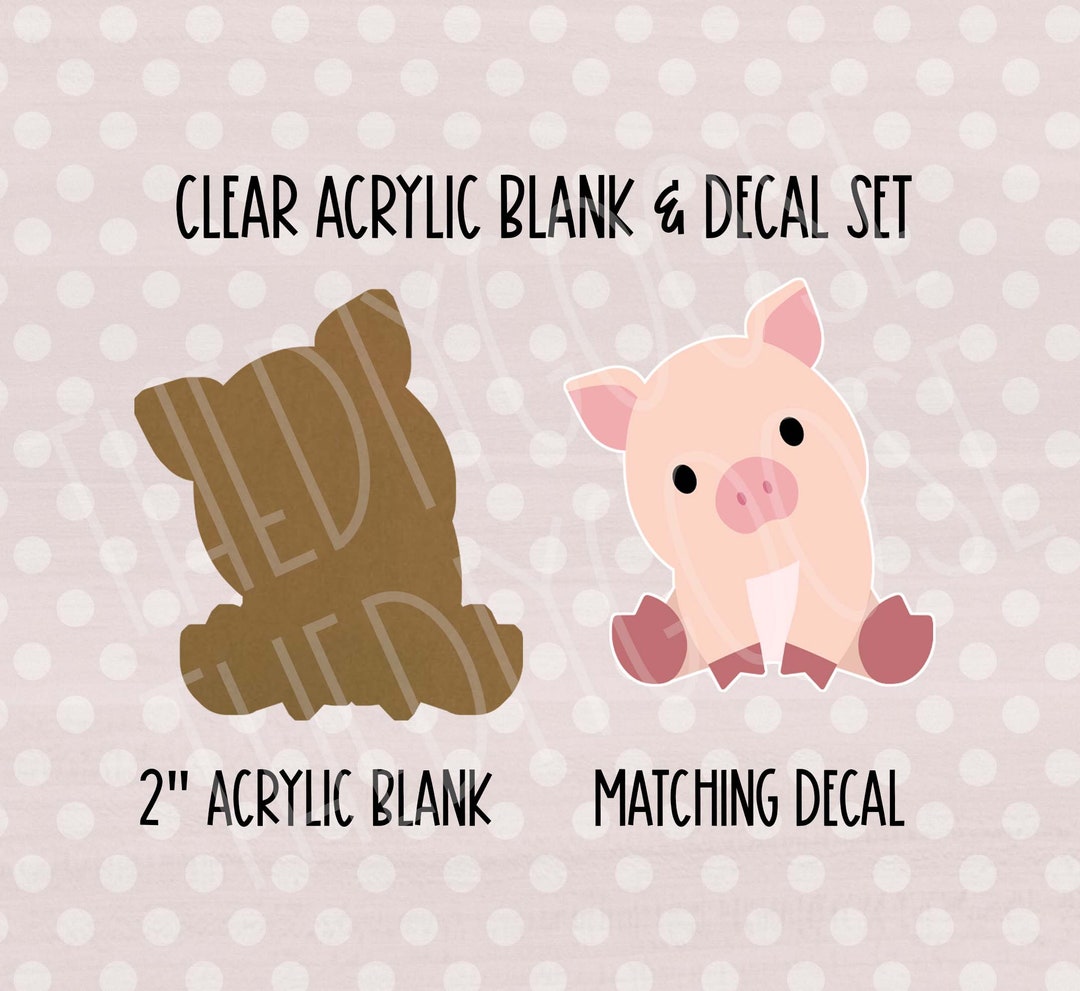 Cute Pig Acrylic Blank and Decal Set - Pig Blank and Kiss Cut Decal for ...