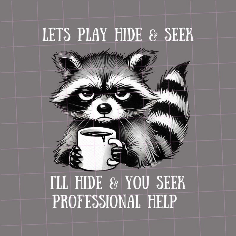 Sarcastic Raccoon PNG - Funny Raccoon Clipart - Sublimation Art ...