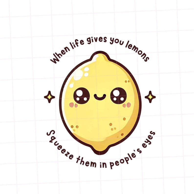 Cute and Funny Lemon PNG Clipart | When Life Gives You Lemons Quote ...