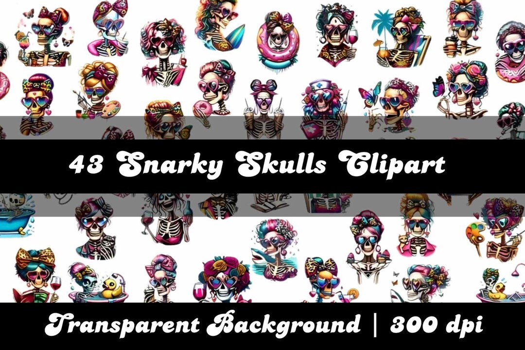 43 Snarky Skeleton, Snarky Skull Clipart PNG | Sublimation File - Etsy