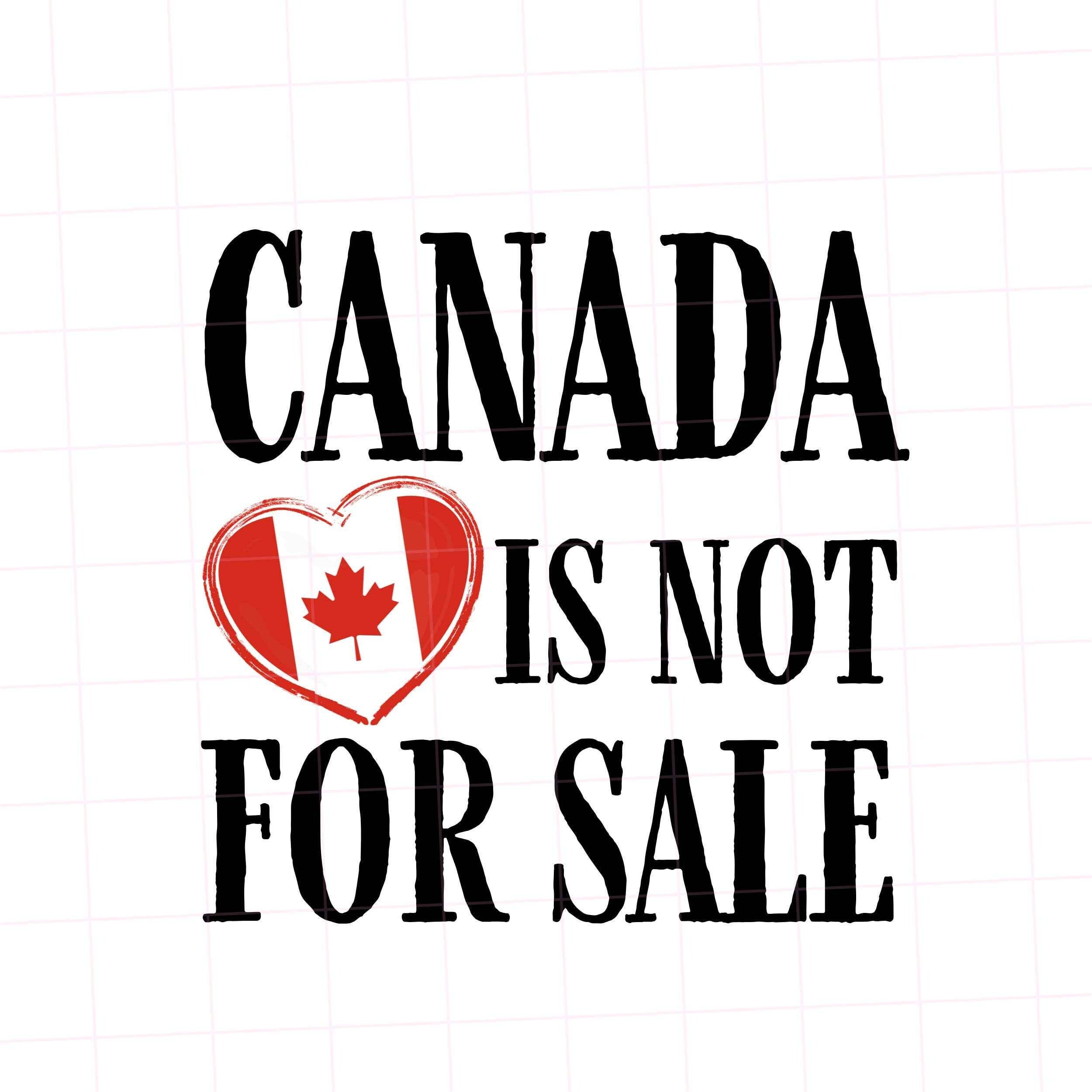Canada is Not for Sale, Canadian Pride PNG Graphic | Patriotic Design ...