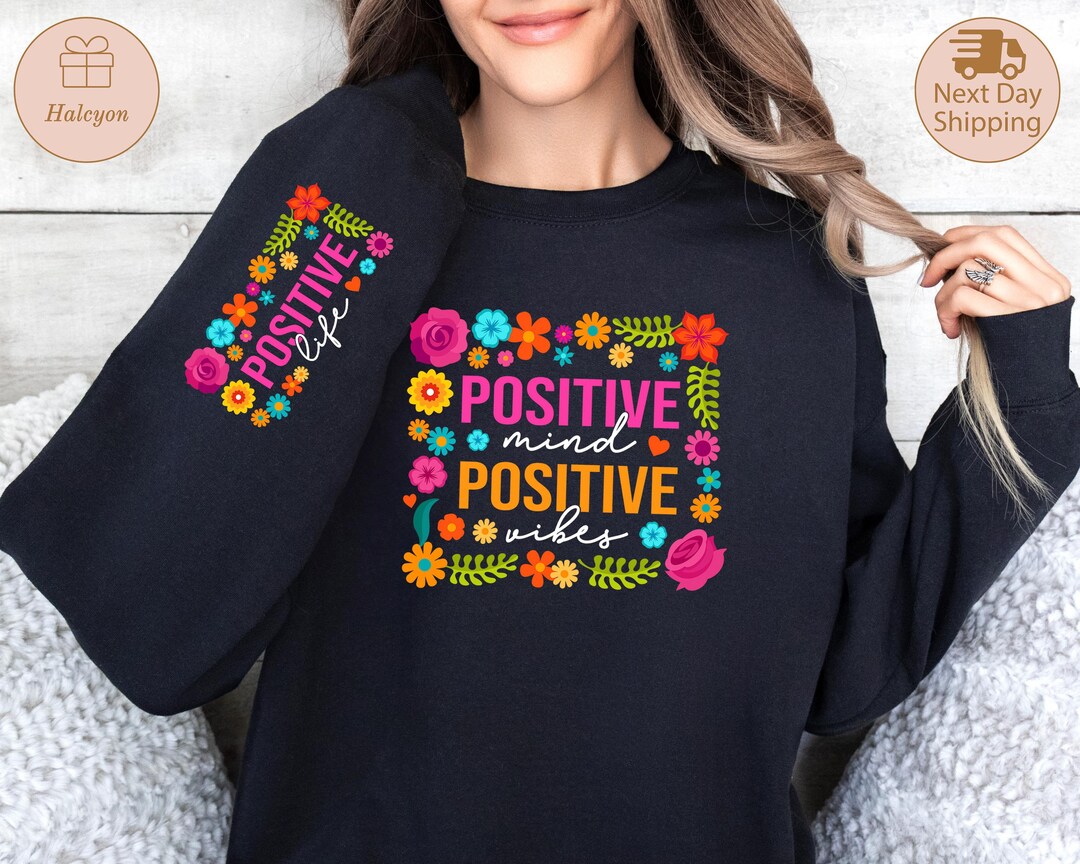 Positive Mind and Positive Vibes Sweater, Positive Life Sweatshirt ...