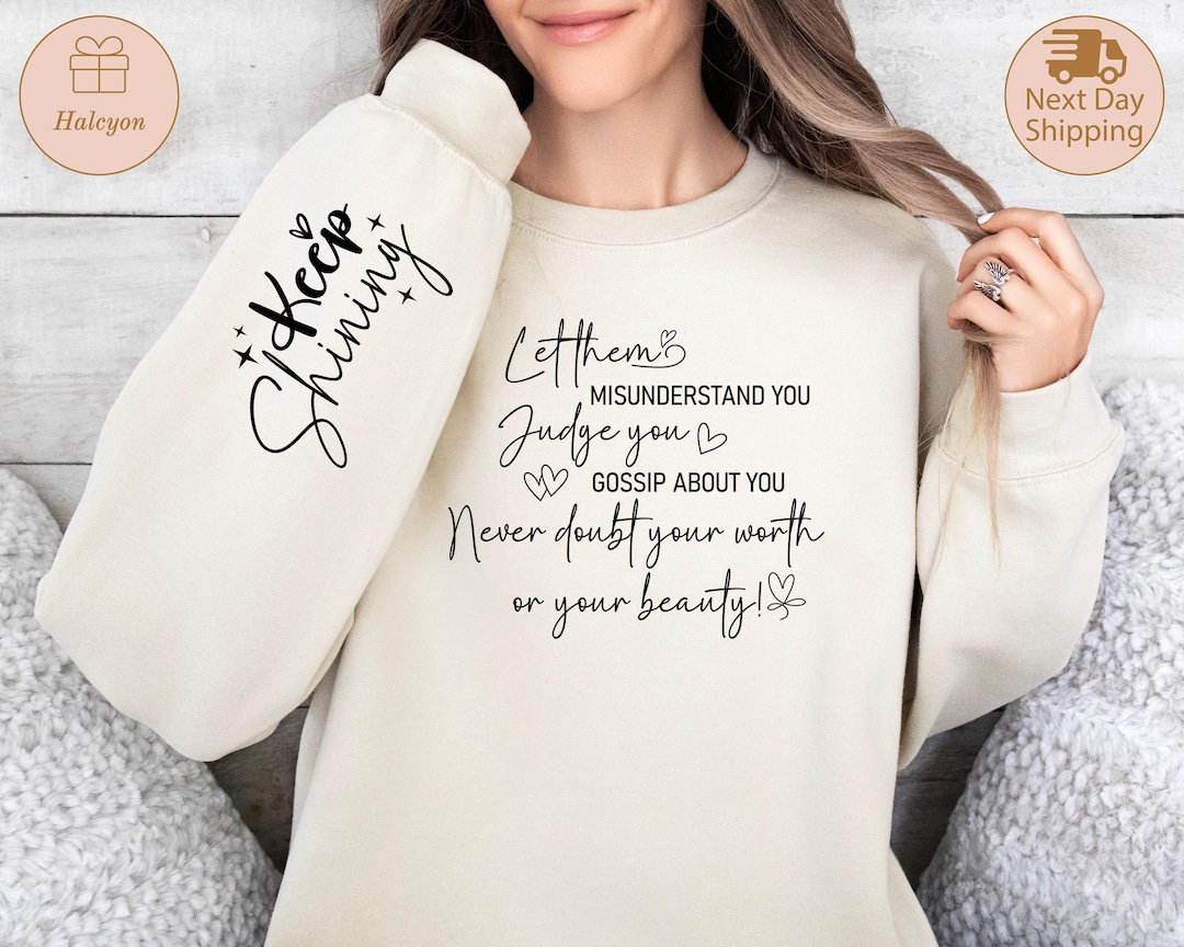 Let Them Sweater, Keep Shining Sweatshirt, Inspirational Quote Sweater ...