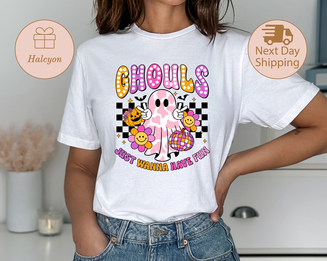 Funny Halloween Shirt, Colorful Ghouls Shirt, Ghouls Just Wanna Have ...