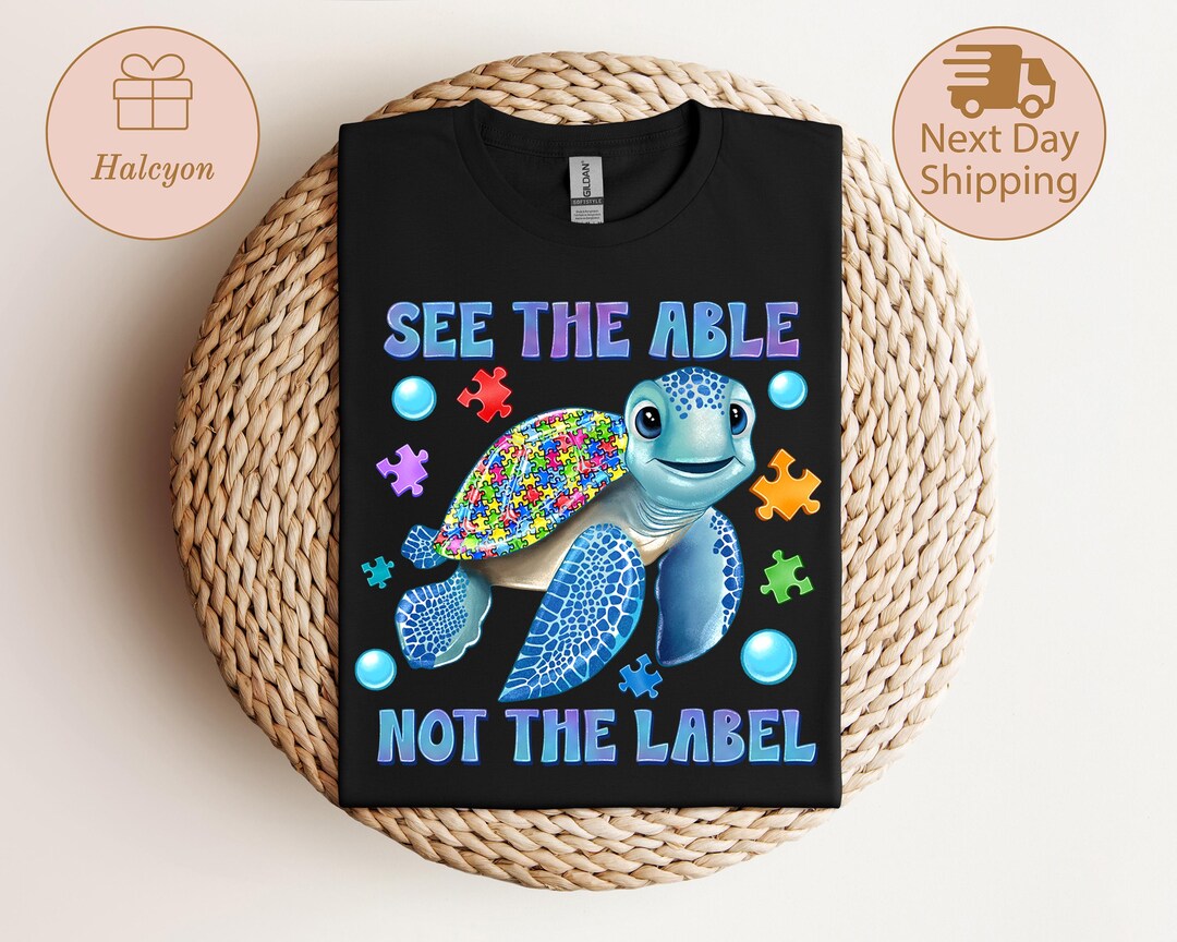 See the Able Not the Label T-shirt,autism Awareness Shirt,autism Turtle ...