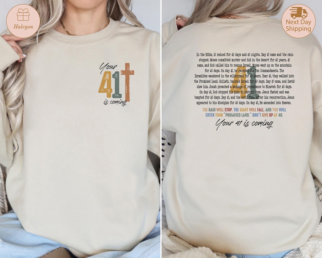 Your 41 is Coming Sweatshirt, Jesus Christian 41 Shirt, Bible Verse ...