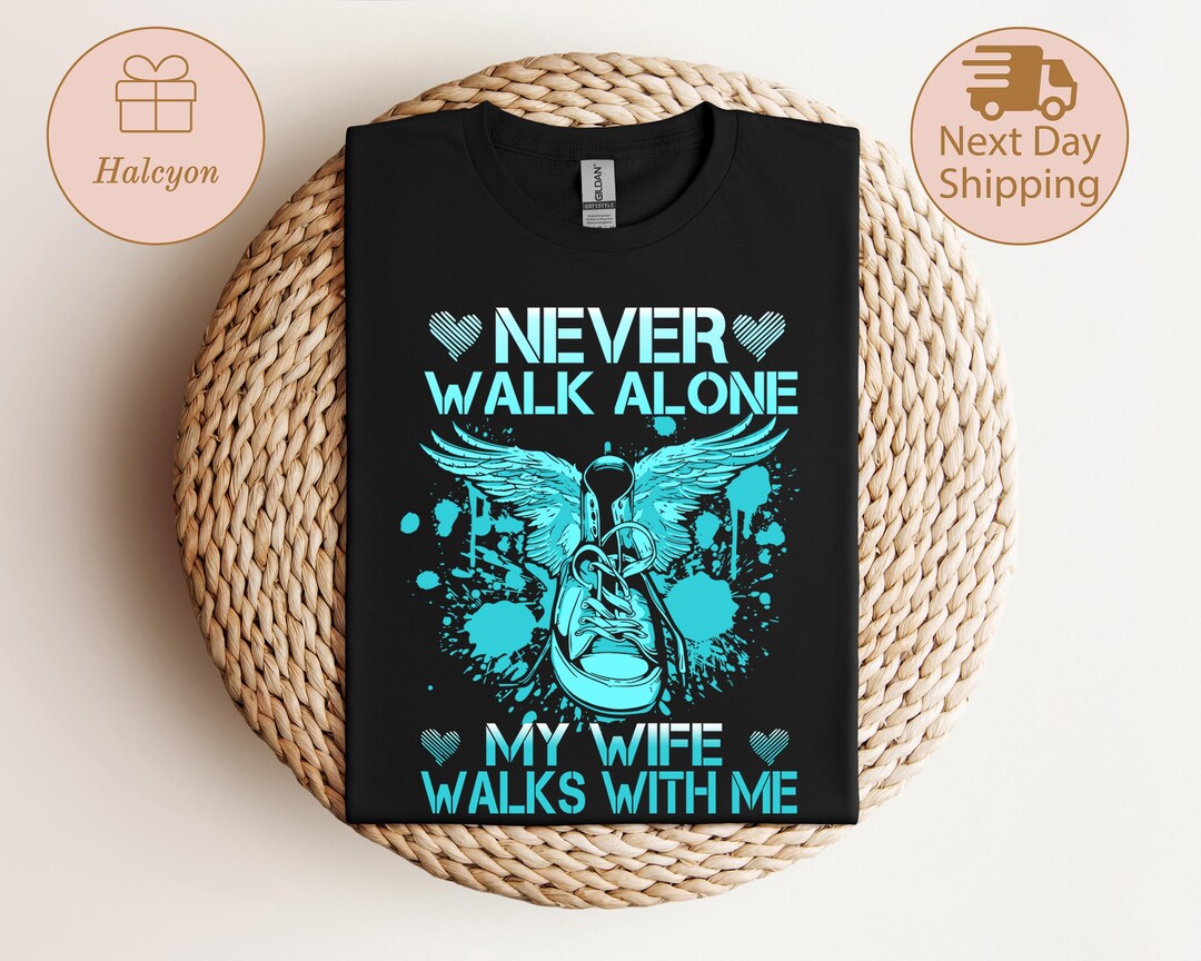 Never Walk Alone My Wife Walk With Me T-shirt, Wife Heaven Shirt, in ...