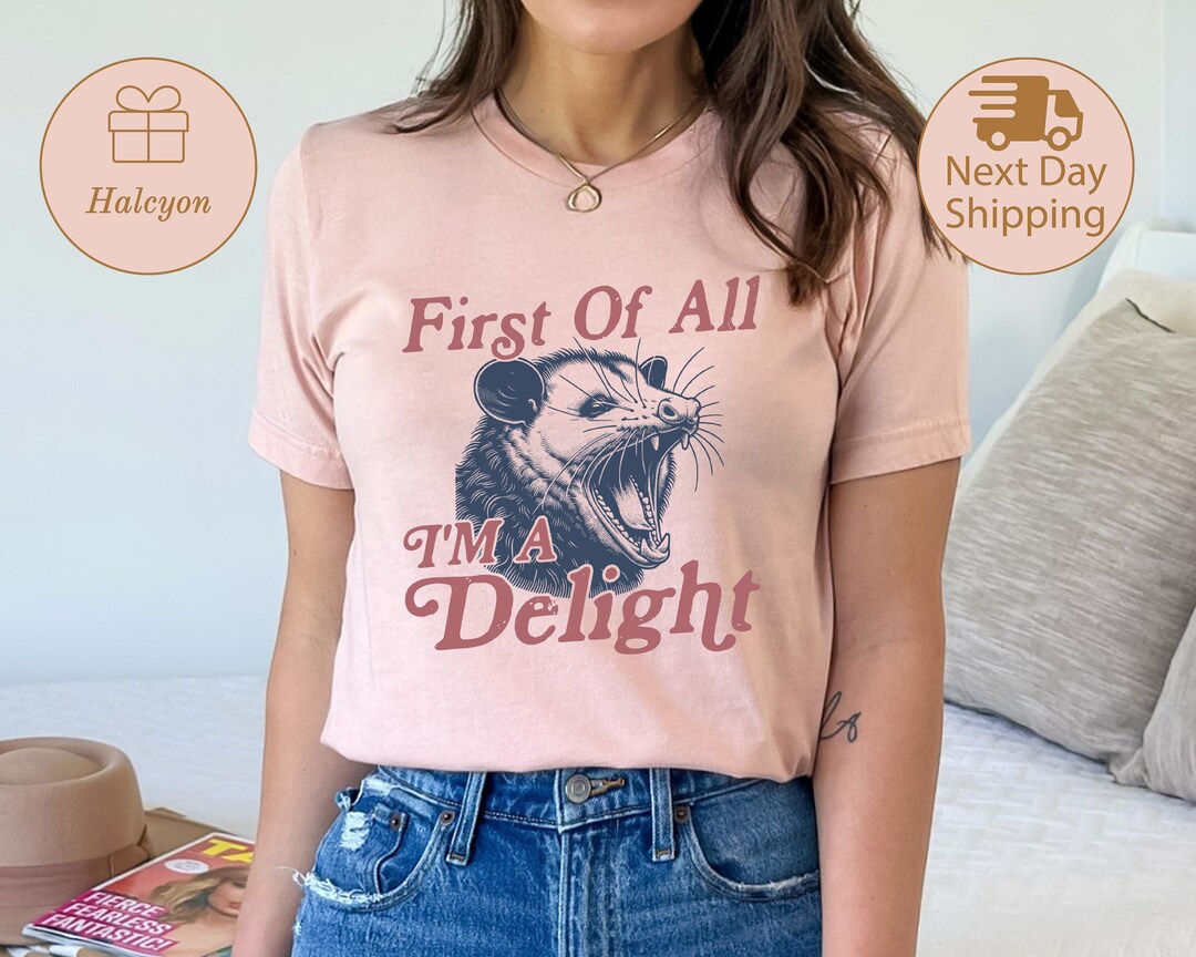 First of All I'm a Delight T-shirt, Funny Women's Shirt, Cute Raccoon ...